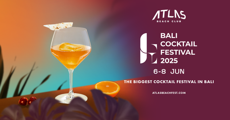 Tiket Bali Cocktail Festival 2025 at Atlas Beach Club Harga Promo ...